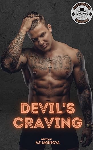 Devil's Craving (Devil's Disciples MC Book 4) - Kindle edition by Montoya, A.F.. Romance Kindle ...