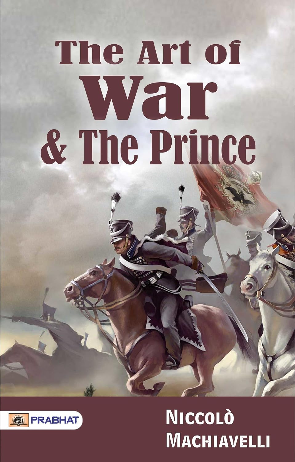 Amazon.com: The Art of War and The Prince: Niccolò Machiavelli's ...
