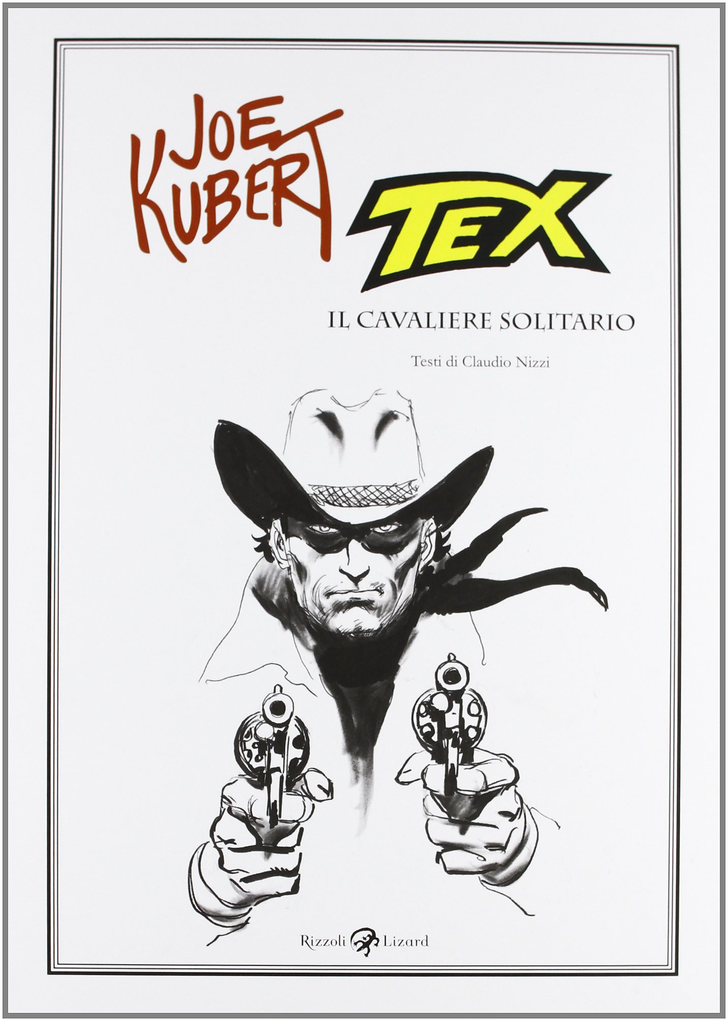 JOE KUBERT - TEX. IL CAVALIERE: Kubert, Joe, Nizzi, Claudio ...