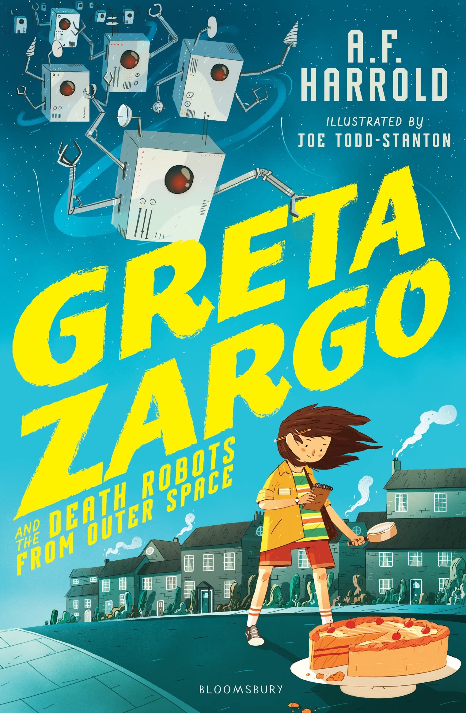 Greta Zargo and the Death Robots from Outer Space : Harrold, A.F., Todd ...