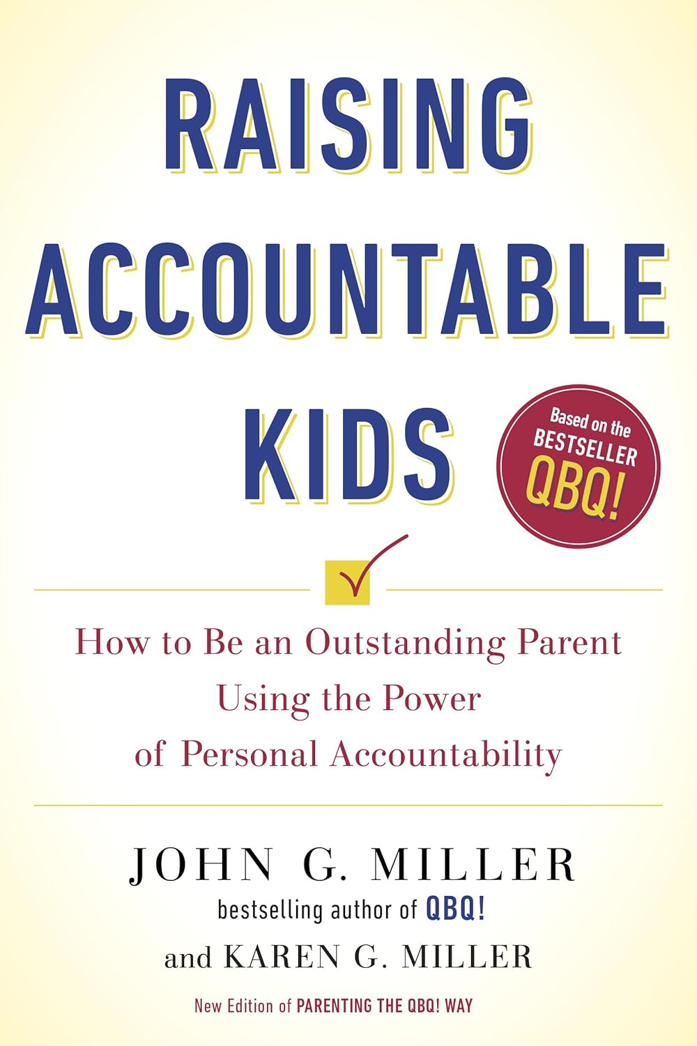 Raising Accountable Kids: How to Be an Outstanding Parent Using the ...