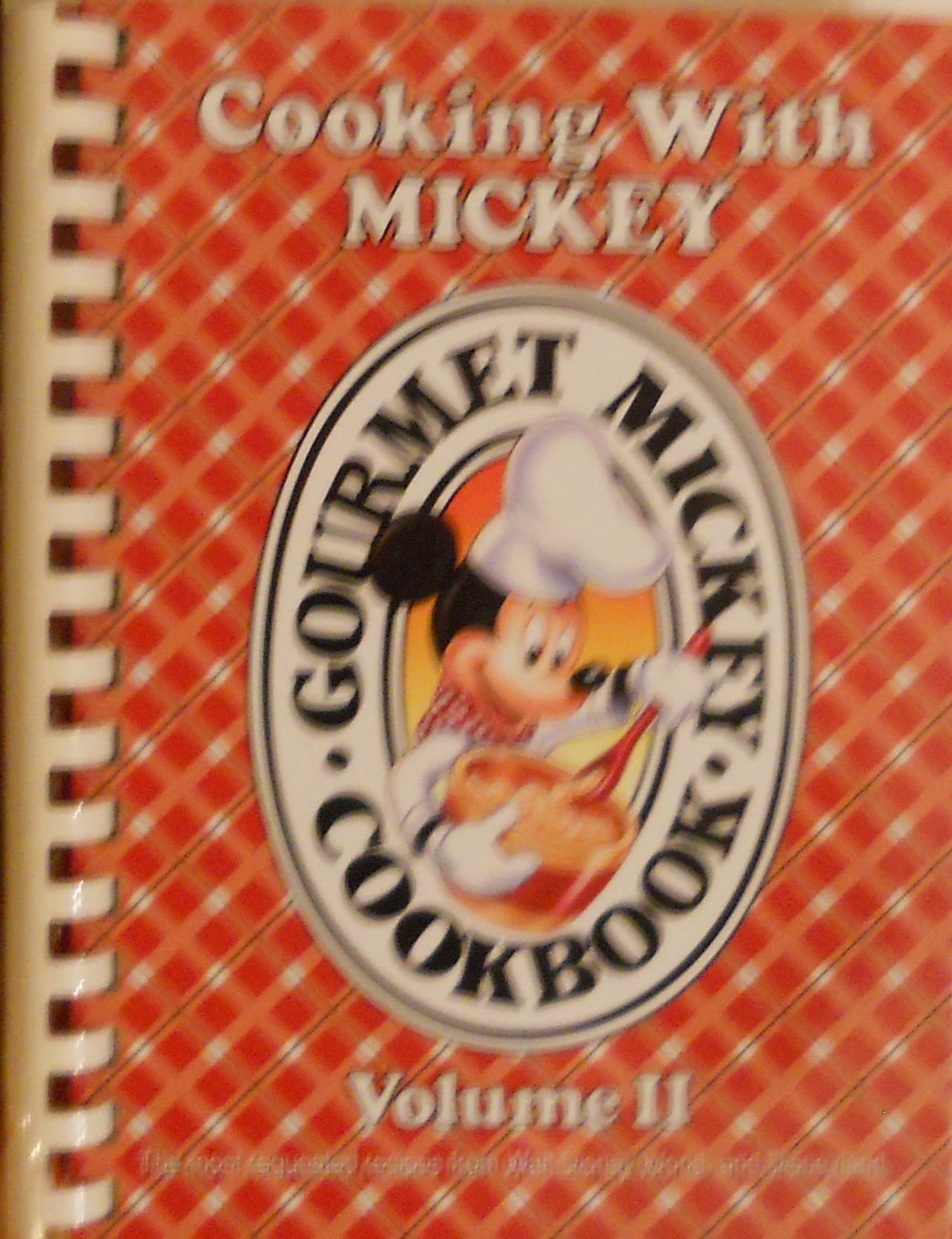 Cooking with Mickey (Gourmet Mickey Cookbook) Volume II: The Most ...