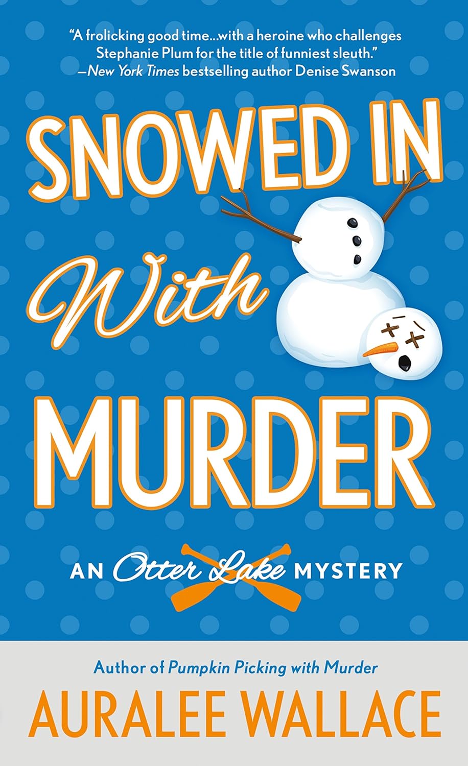 Snowed In with Murder: An Otter Lake Mystery (An Otter Lake Mystery, 3 ...