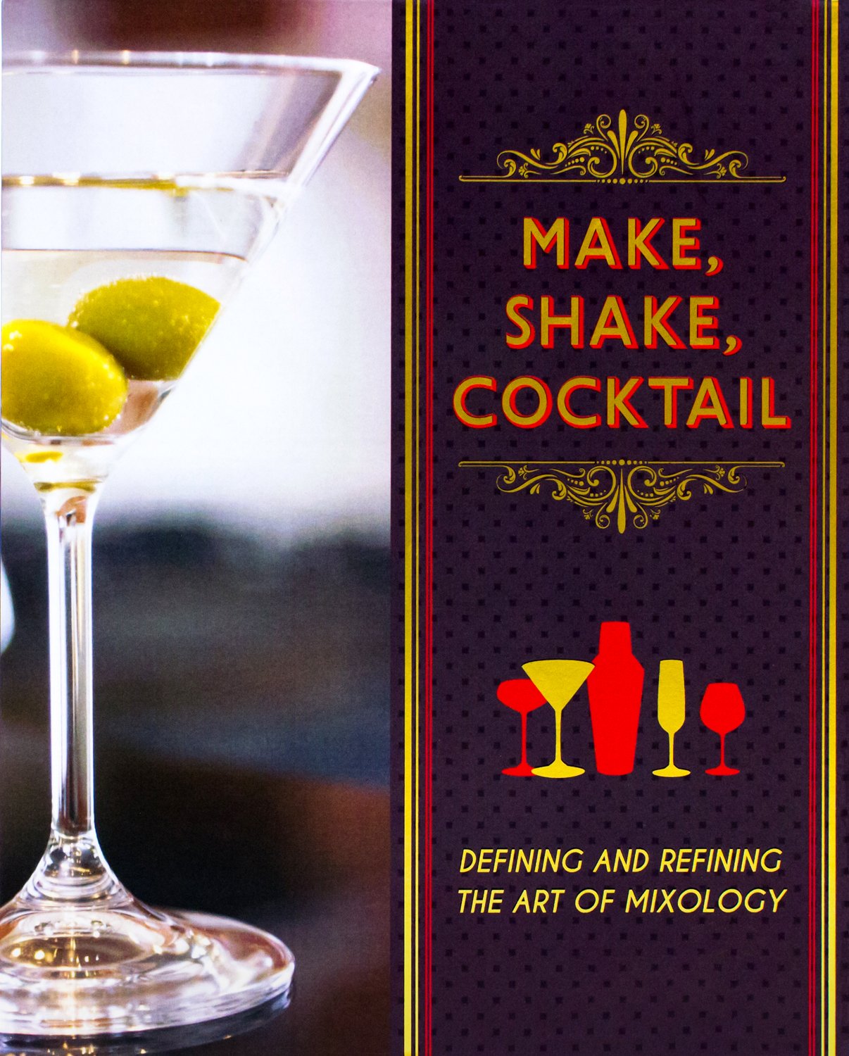 Make, Shake, Cocktail: Defining and Refining the Art of Mixology ...
