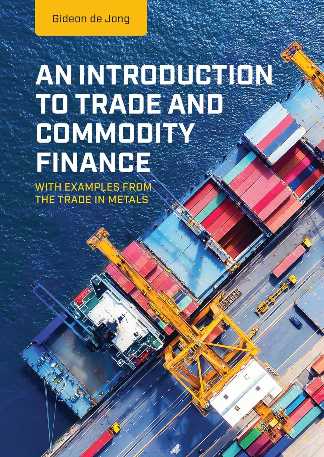 An Introduction to Trade and Commodity Finance: With examples from the ...
