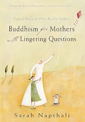 Buddhism for Mothers of Young Children: Becoming a Mindful Parent ...