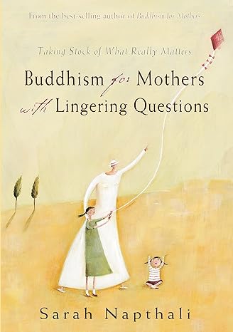 Buddhism for Mothers of Young Children: Becoming a Mindful Parent ...
