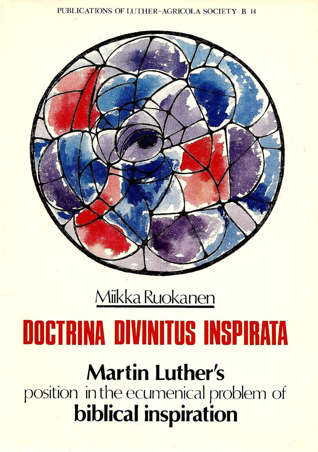 Doctrina divinitus inspirita: Martin Luthers position in the ecumenical ...