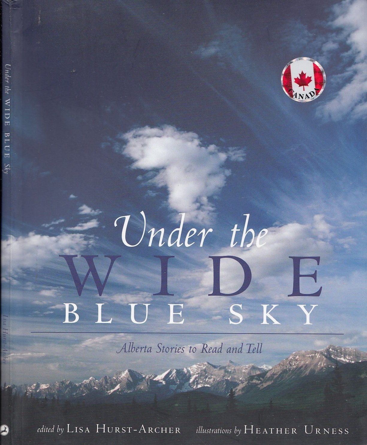 Under the Wide Blue Sky: Alberta Stories to Read and Tell : Hurst ...