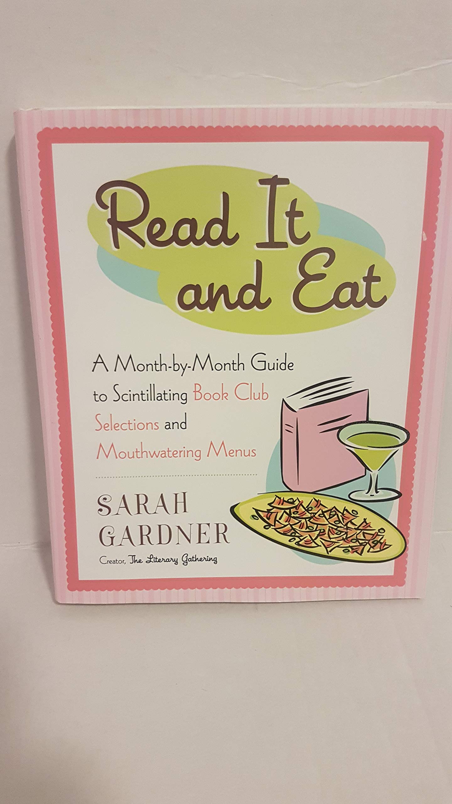Read It and Eat: A Month-by-Month Guide to Scintillating Book Club ...