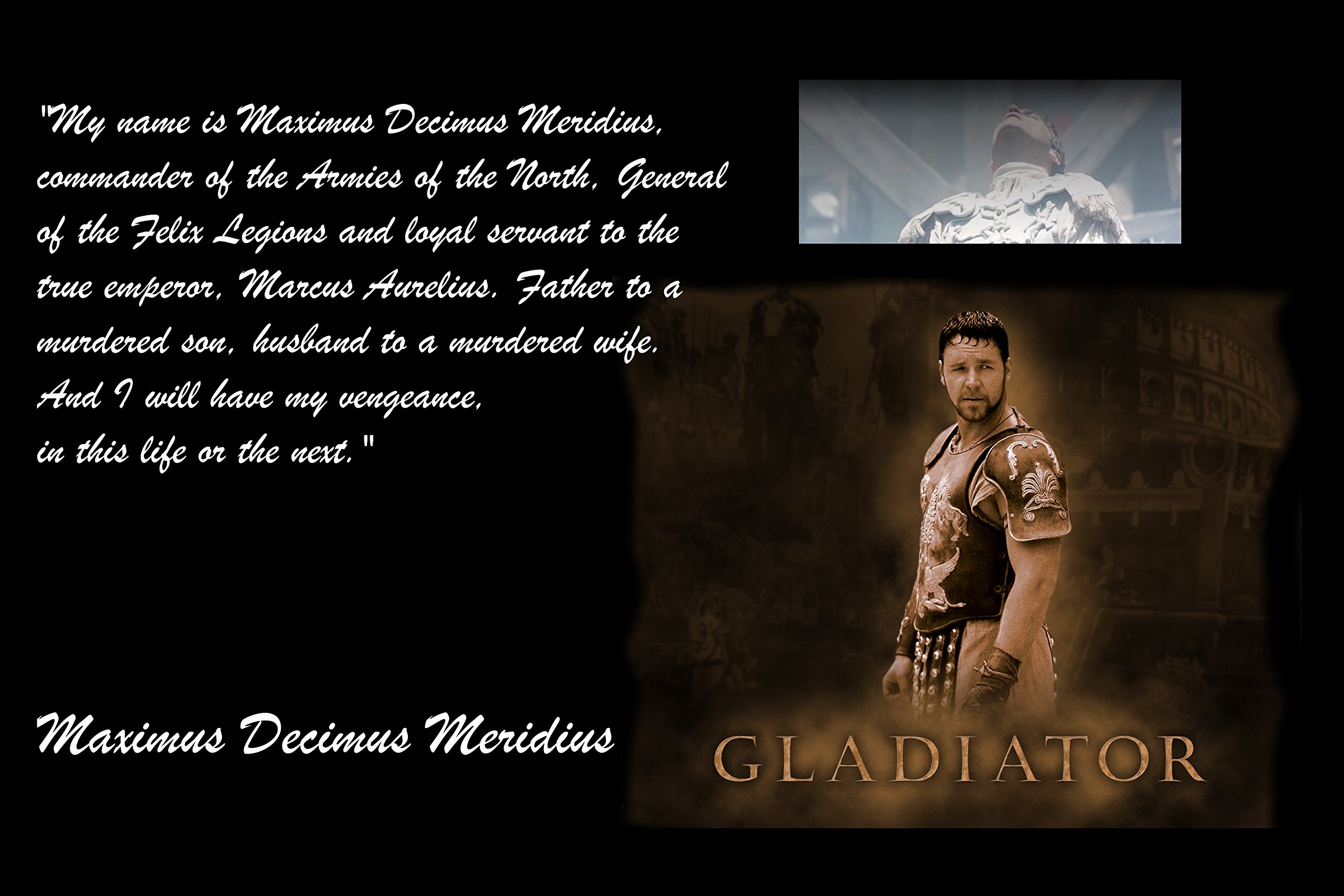 Maximus Decimus Meridius Quotes Maximus Decimus Meridius – From The