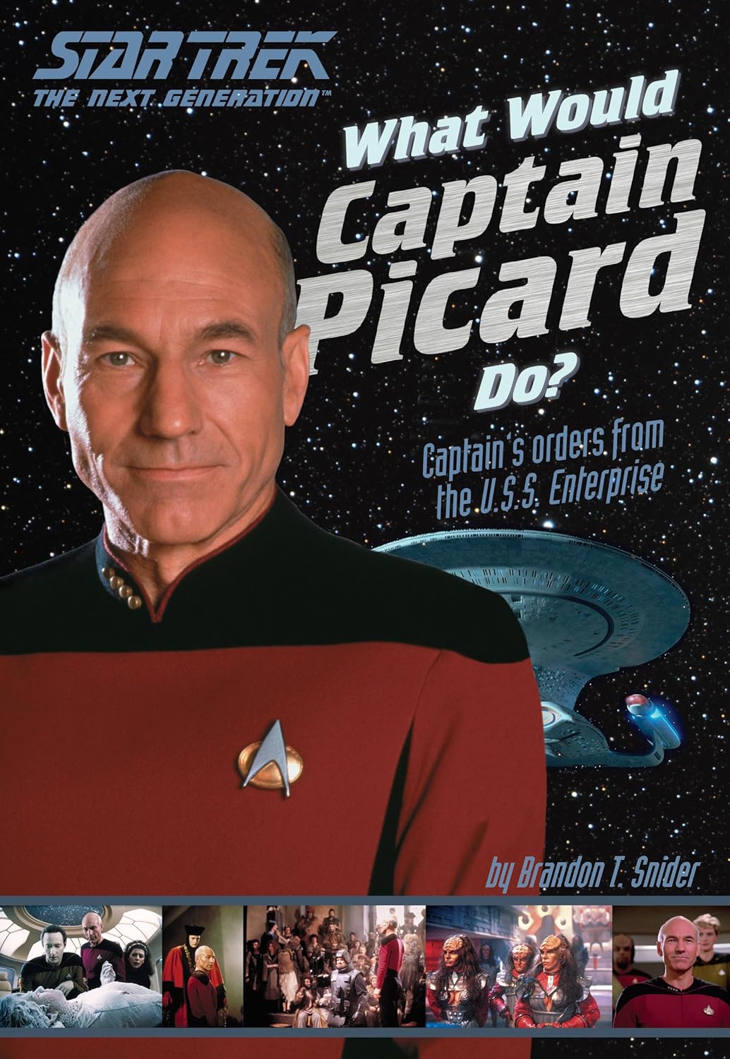 What Would Captain Picard Do?: Captain's Orders from the U.S.S ...