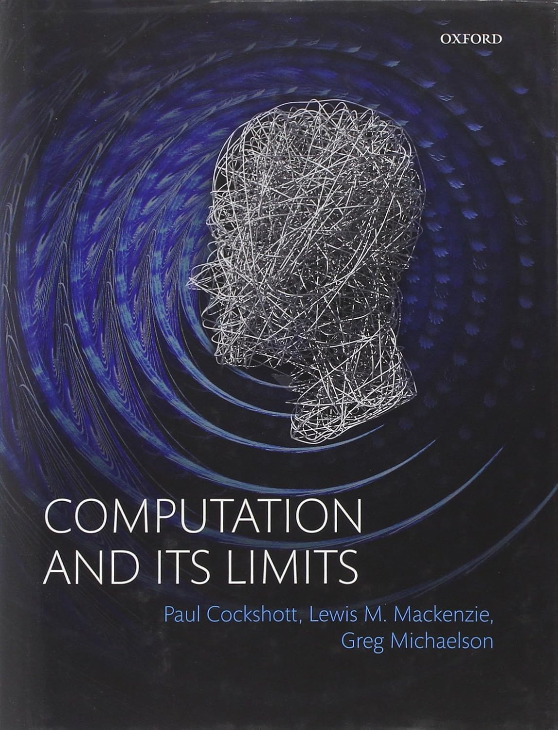 Computation and its Limits: Cockshott, Paul, Mackenzie, Lewis M ...