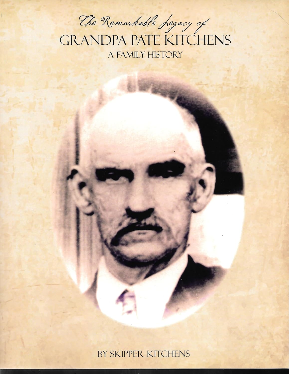 Amazon.com: The Remarkable Legacy of Grandpa Pate Kitchens: A Family ...