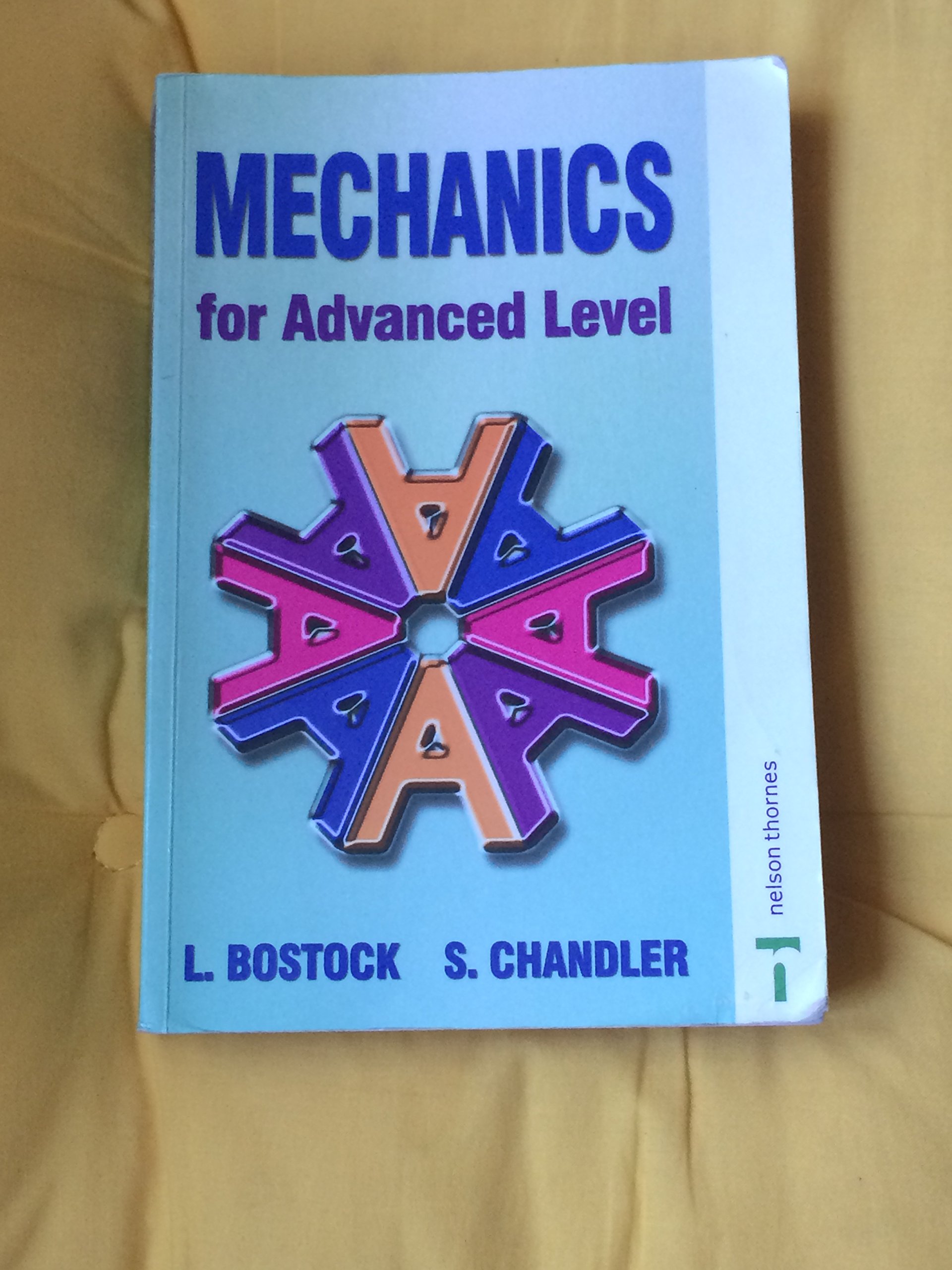 Mechanics for A-Level (Core Maths S): Amazon.co.uk: Bostock, L ...