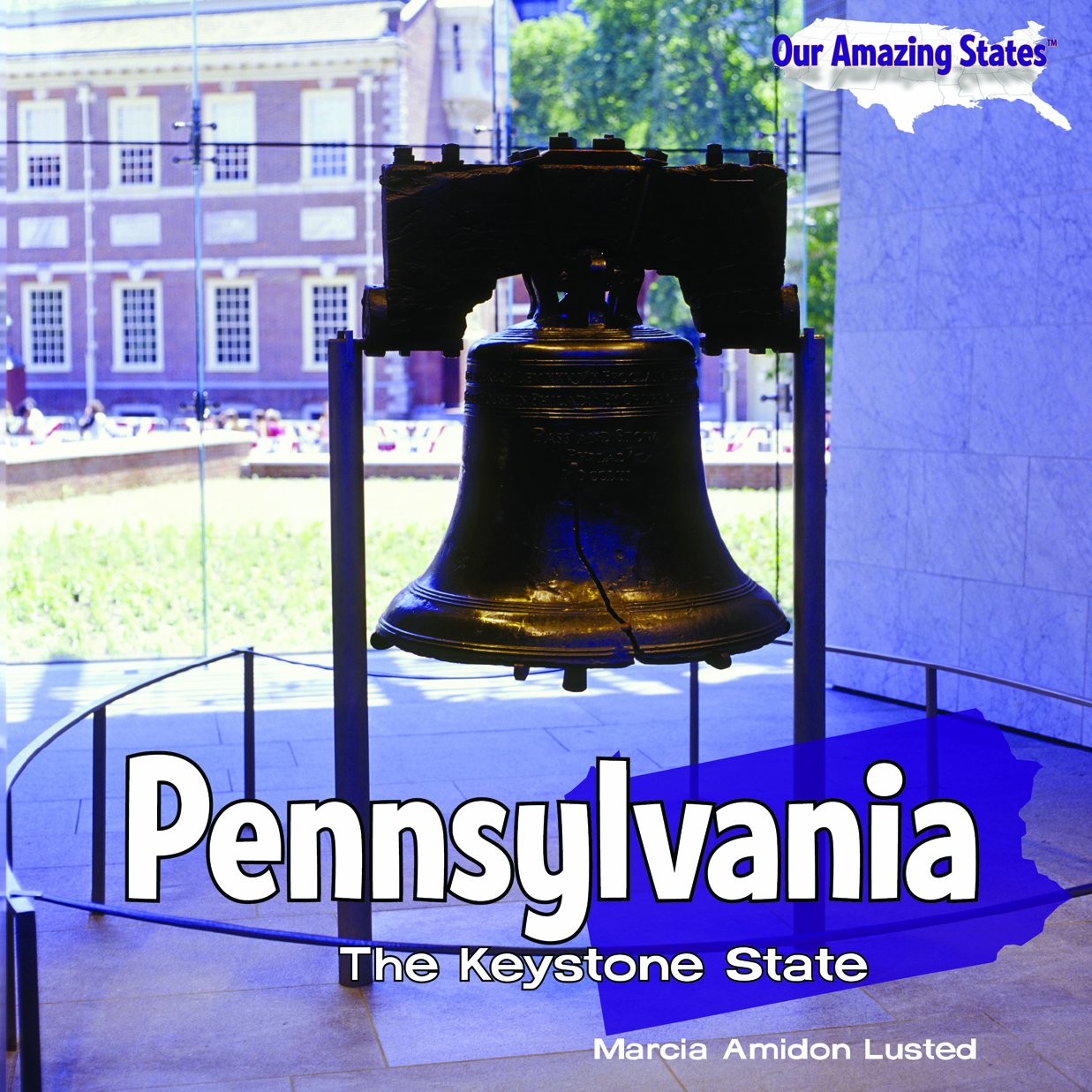 Pennsylvania: The Keystone State (Our Amazing States): Lusted, Marcia ...