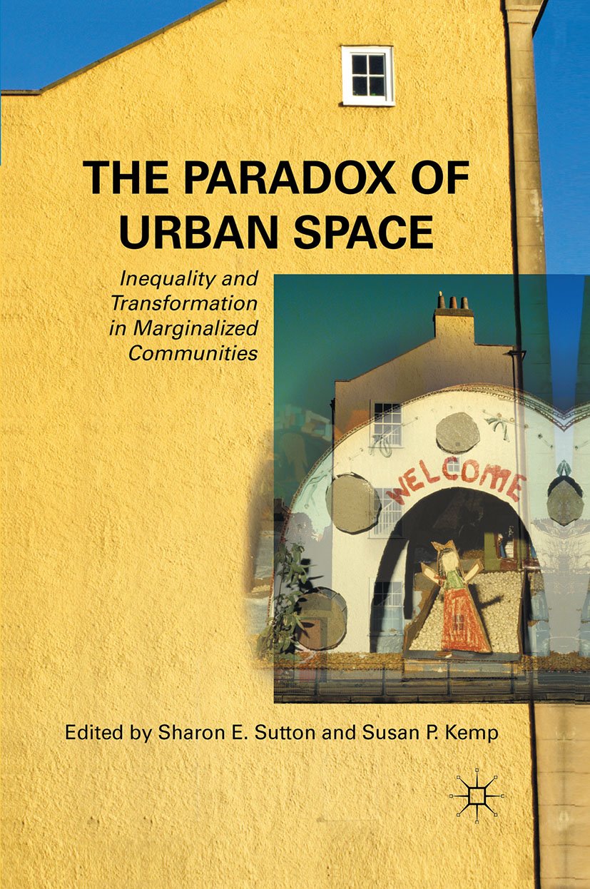 The Paradox of Urban Space: Inequality and Transformation in ...