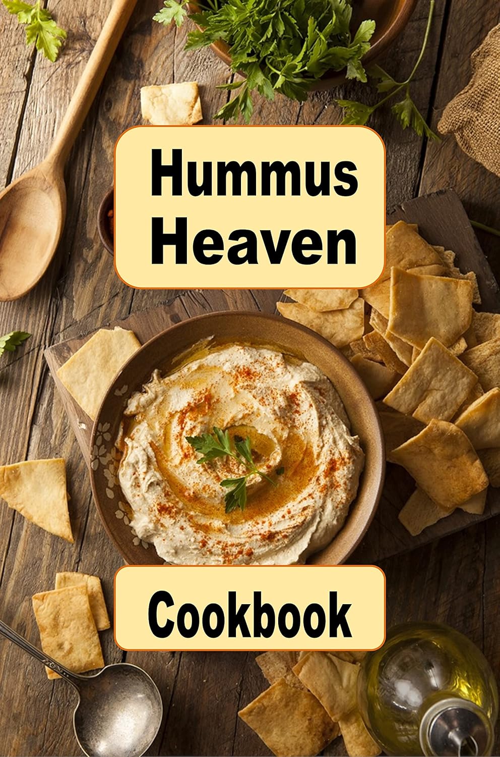 Hummus Heaven Cookbook: A Delicious Collection of Recipes for Hummus ...