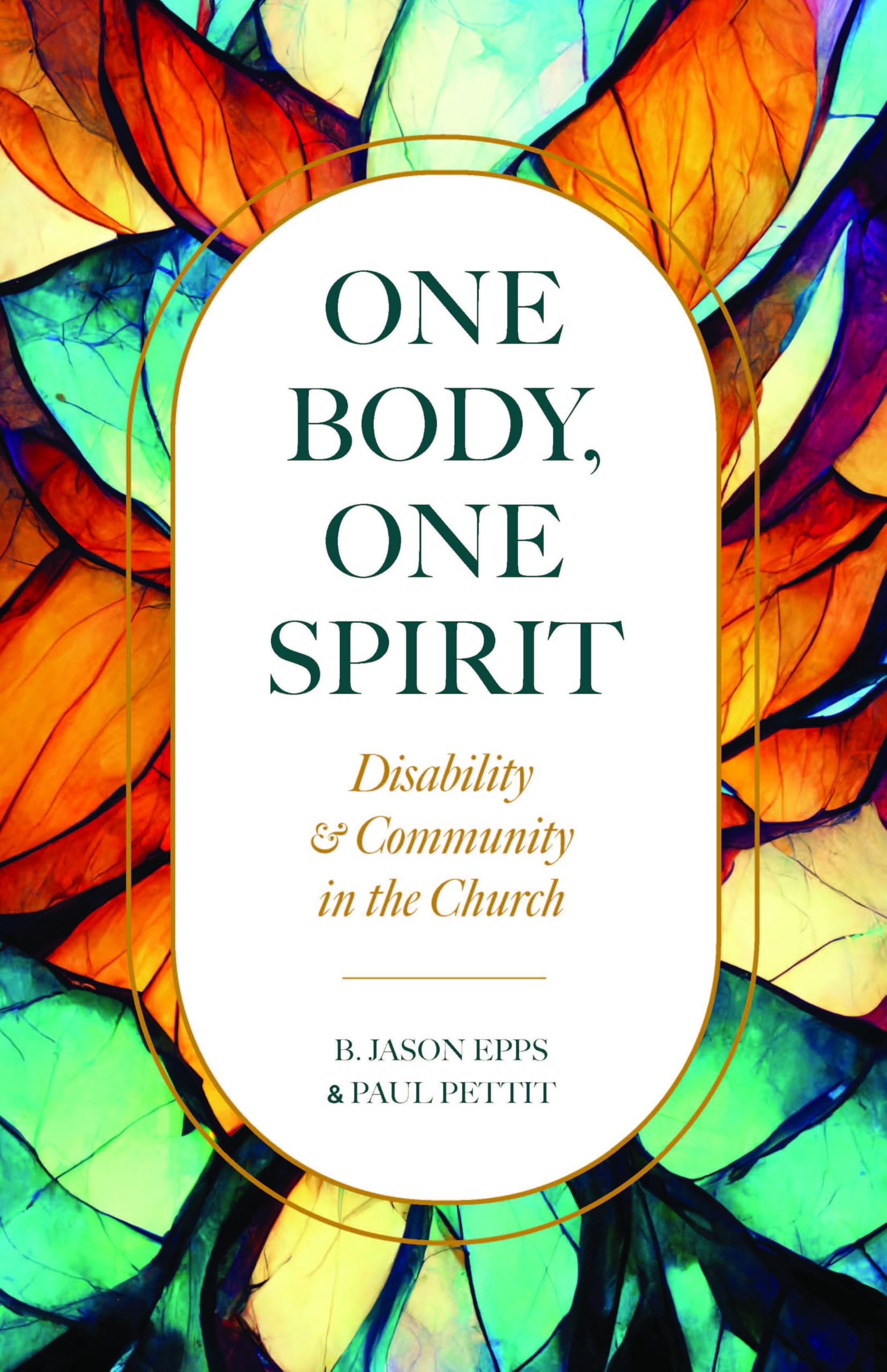One Body, One Spirit: Disability and Community in the Church: Pettit ...