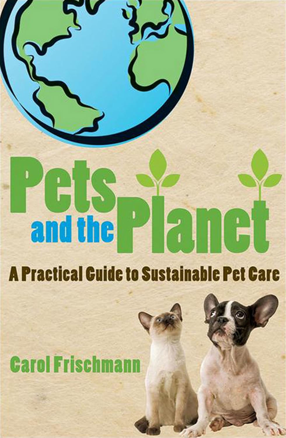 Pets and the Planet: A Practical Guide to Sustainable Pet Care ...