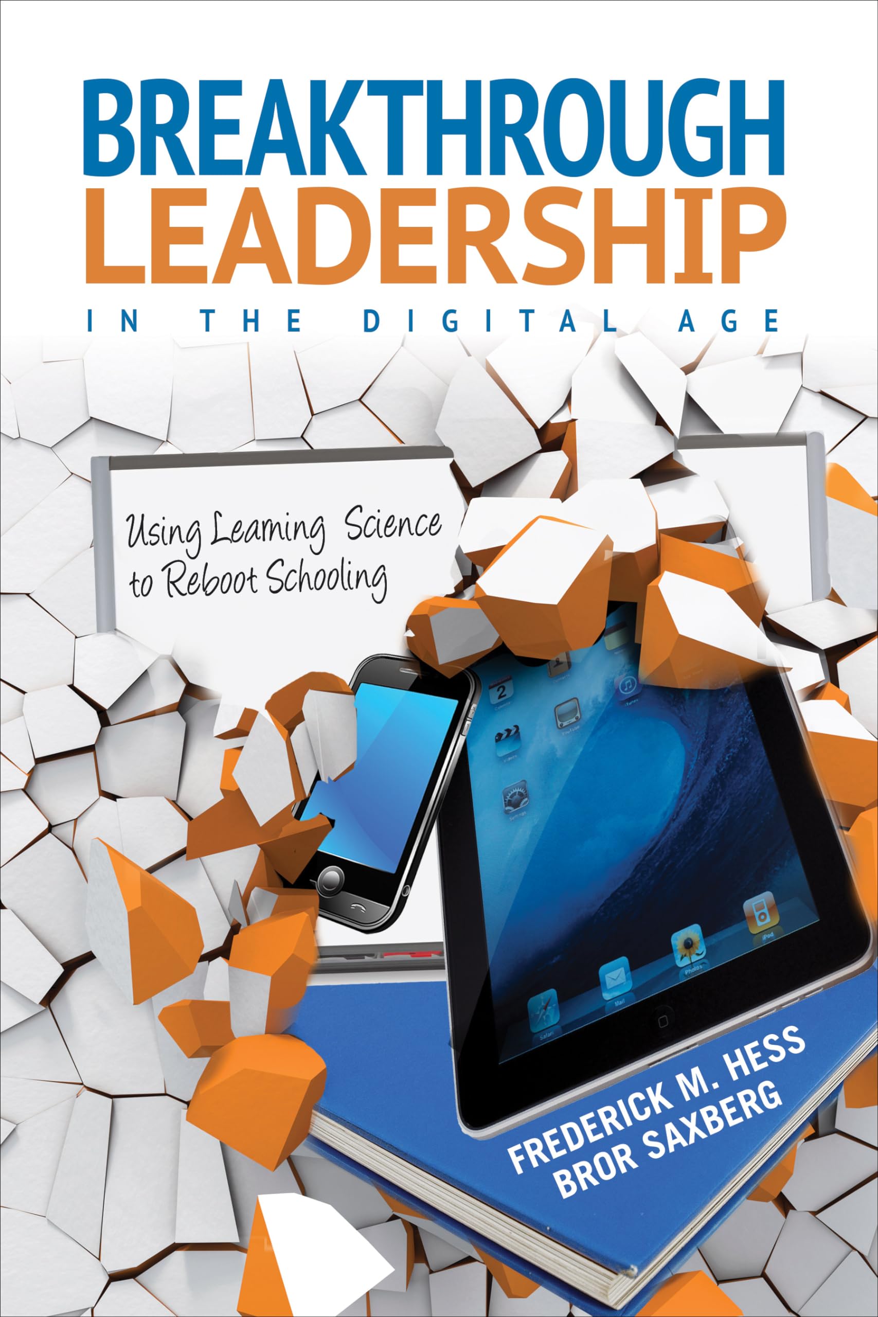 Breakthrough Leadership in the Digital Age: Using Learning Science to ...