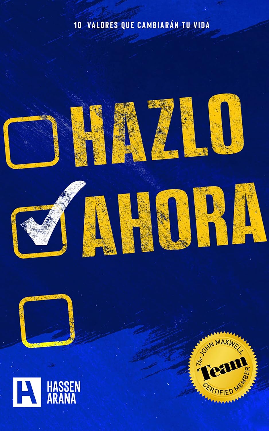 ¡Hazlo Ahora!: 10 Valores que cambiarán tu vida eBook : Arana, Hassen ...