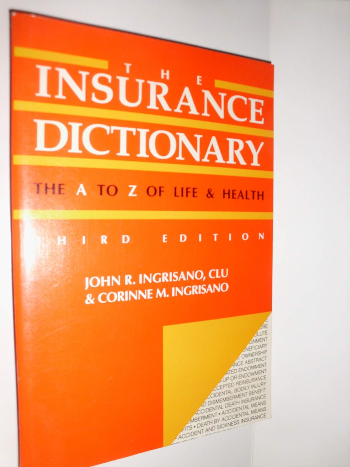 The Insurance Dictionary: The A to Z of Life and Health: Ingrisano ...