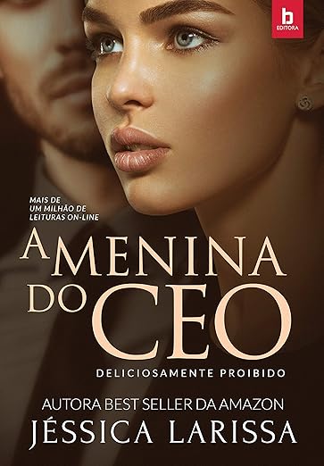 A MENINA DO CEO ( LIVRO ÚNICO) eBook : LARISSA, JÉSSICA: Amazon.com.br: Loja Kindle