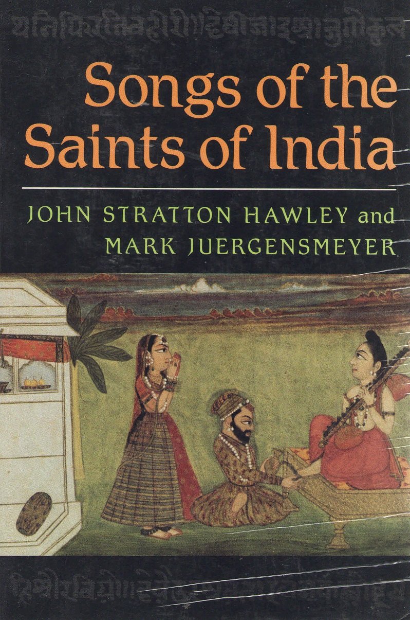 Songs of the Saints of India: Hawley, John Stratton, Juergensmeyer ...
