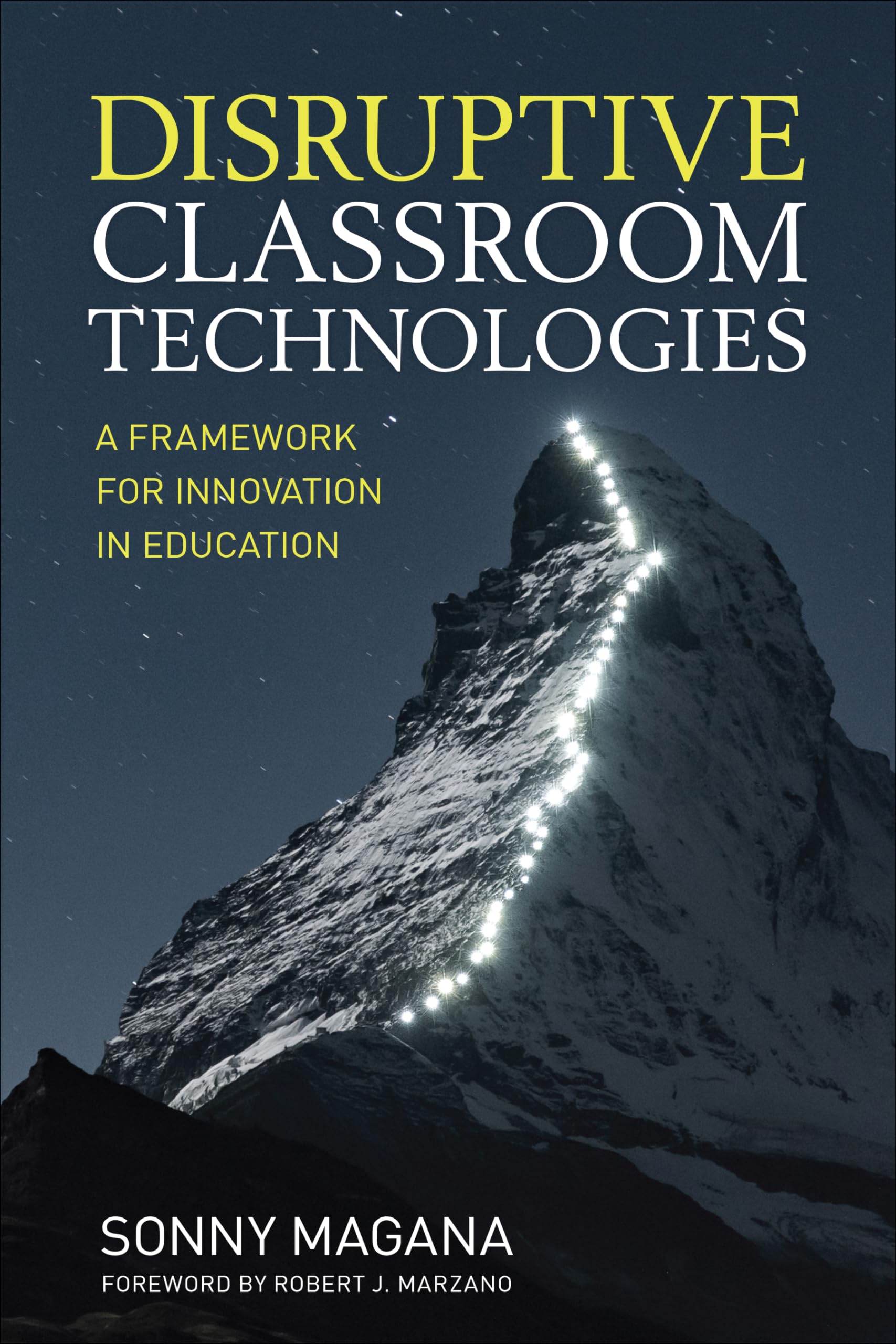 Disruptive Classroom Technologies: A Framework for Innovation in ...