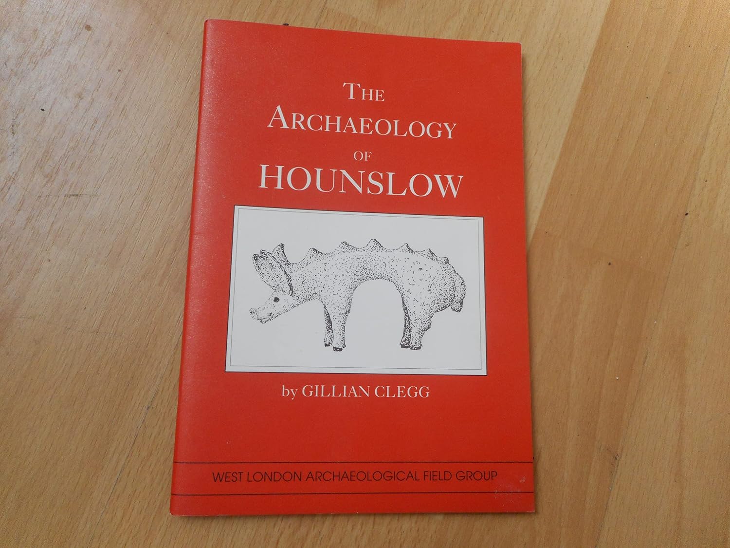Archaeology of Hounslow: Gillian Clegg: 9780951831809: Amazon.com: Books