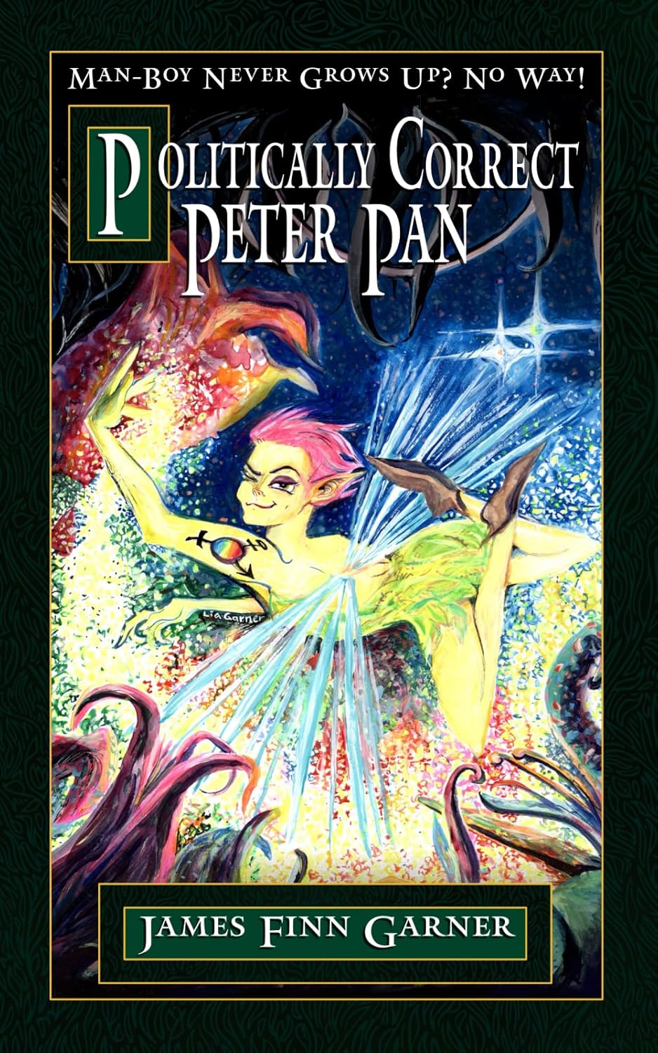 Politically Correct Peter Pan: Garner, James Finn: 9781732658912 ...