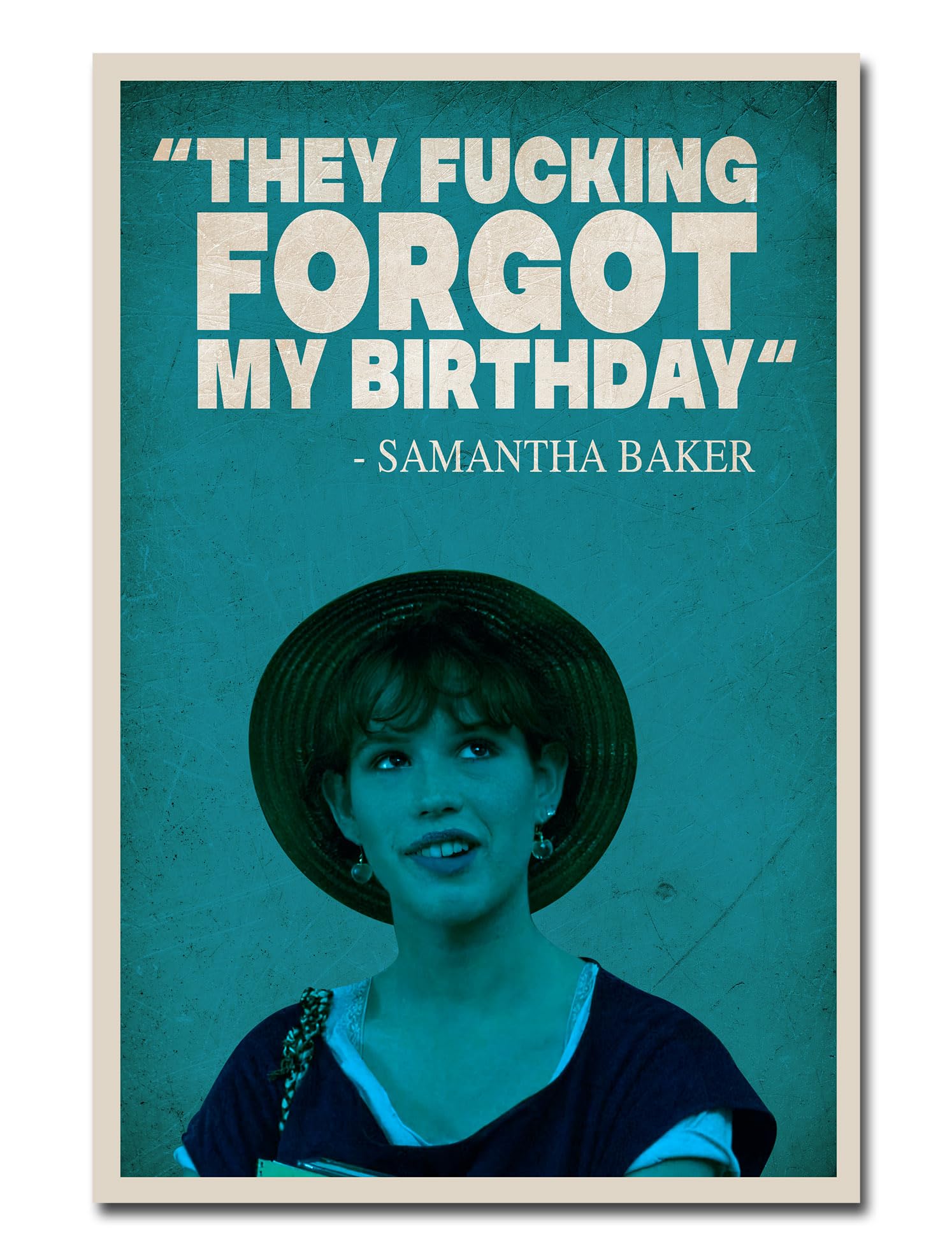 Amazon.com: XBY MEMES Sixteen Candles They Fucking Forgot My Birthday ...