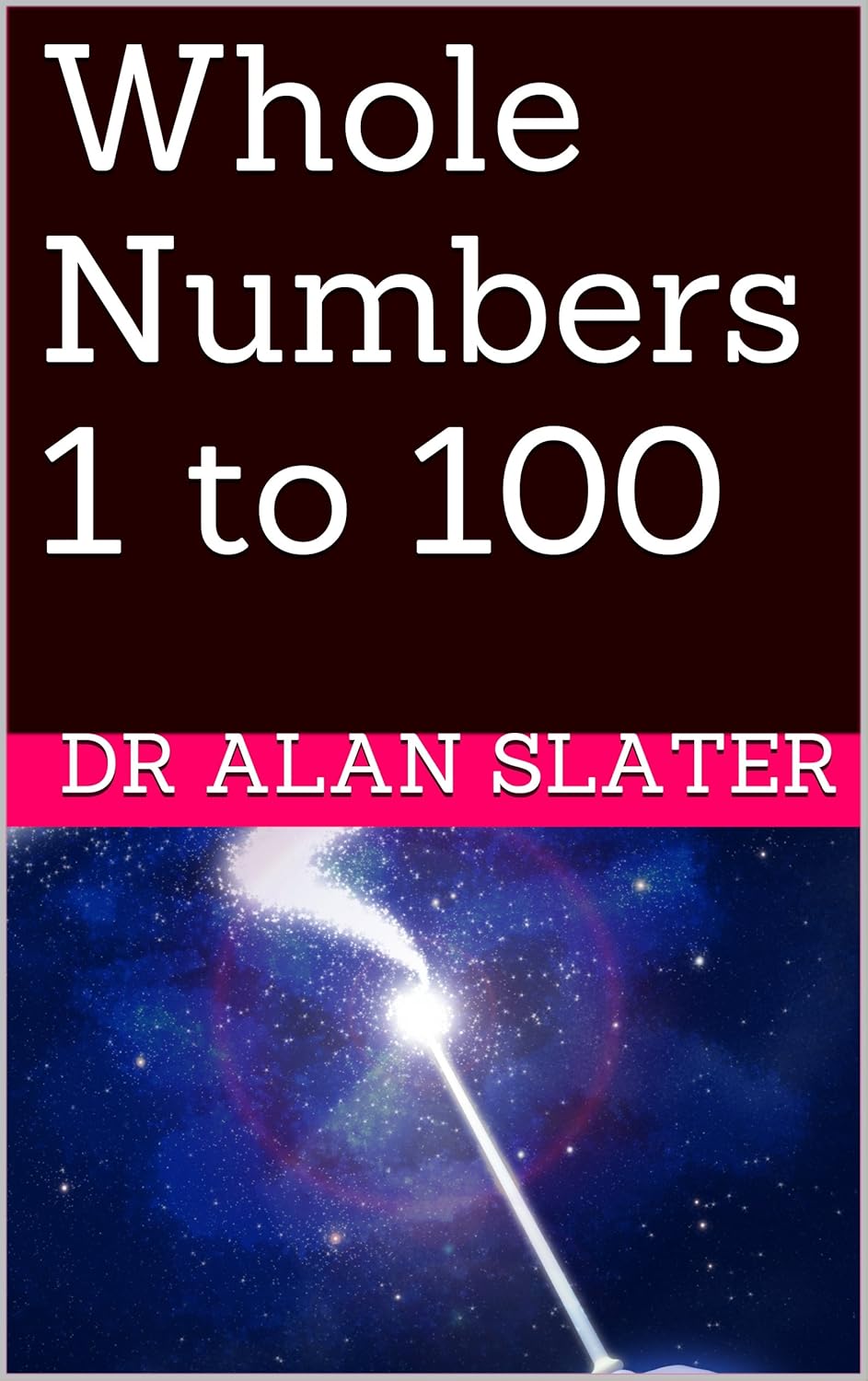Amazon Whole Numbers 1 To 100 First Edition EBook Slater Dr amazon-whole-numbers-1-to-100-first-edition-ebook-slater-dr