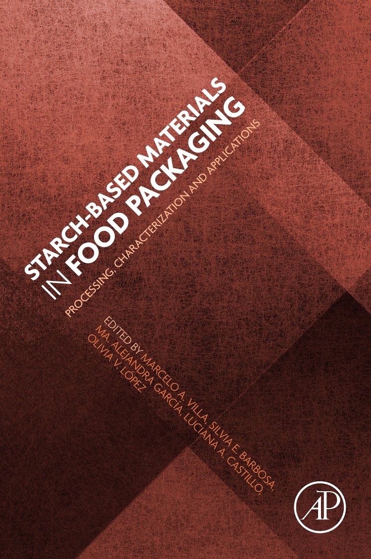 Starch-Based Materials in Food Packaging: Processing, Characterization ...