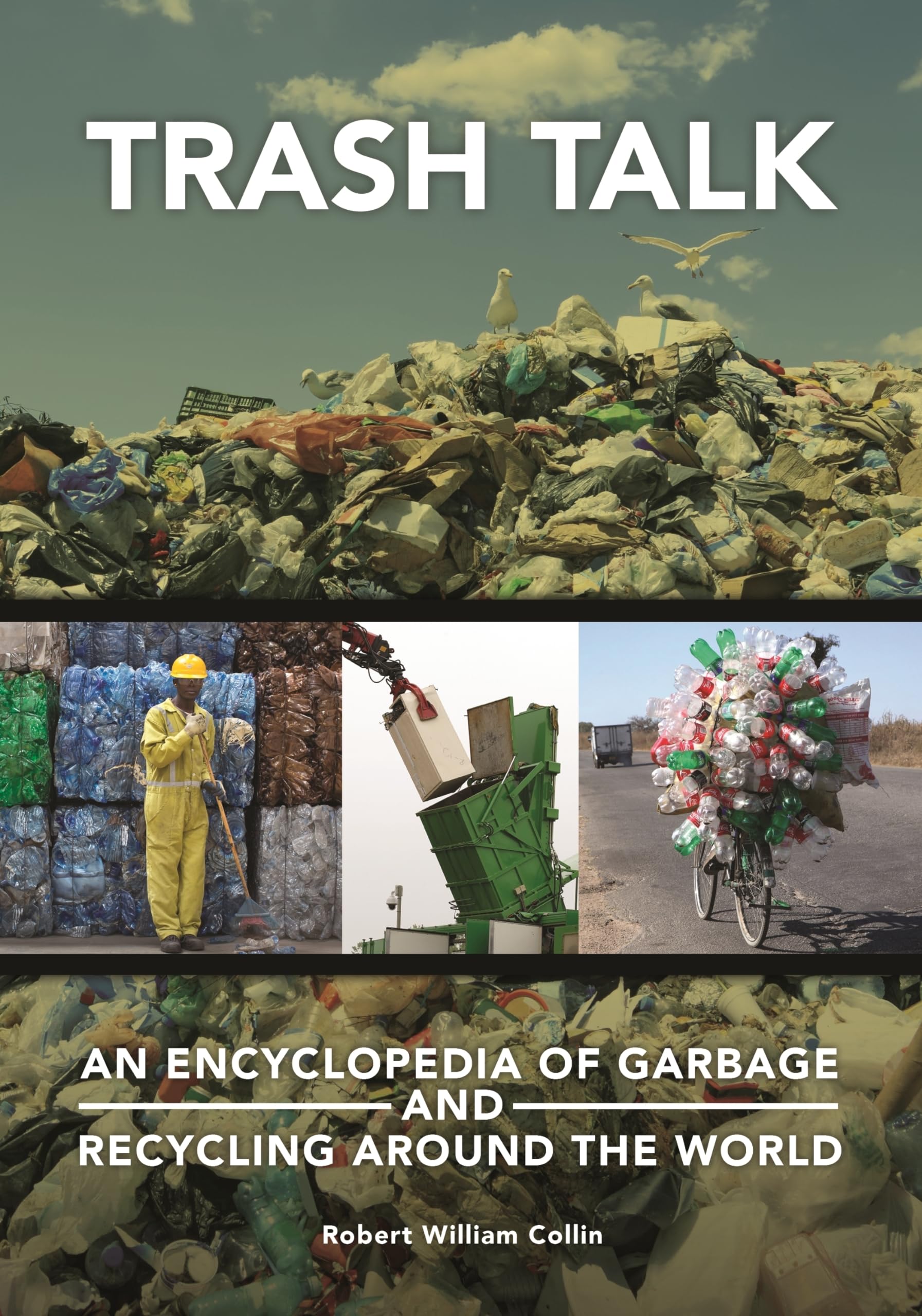 Amazon.com: Trash Talk: An Encyclopedia of Garbage and Recycling around ...
