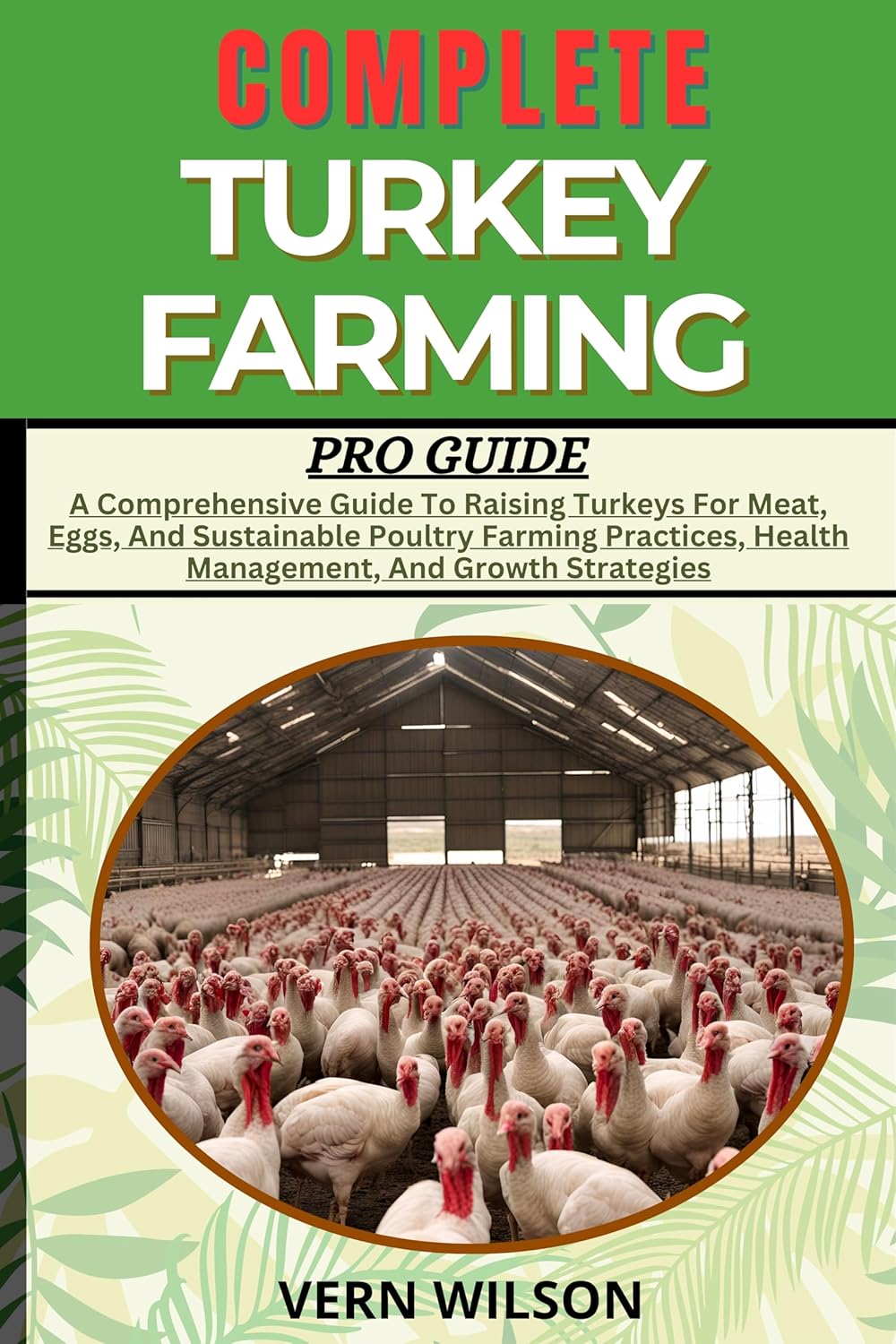 Amazon.com: COMPLETE TURKEY FARMING PRO GUIDE: A Comprehensive Guide To ...