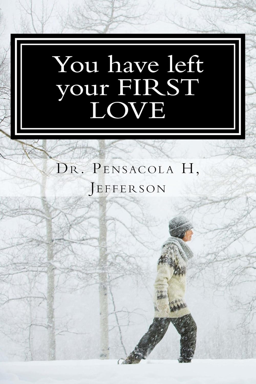 Amazon.com: You have left your FIRST LOVE eBook : Jefferson, Pensacola ...