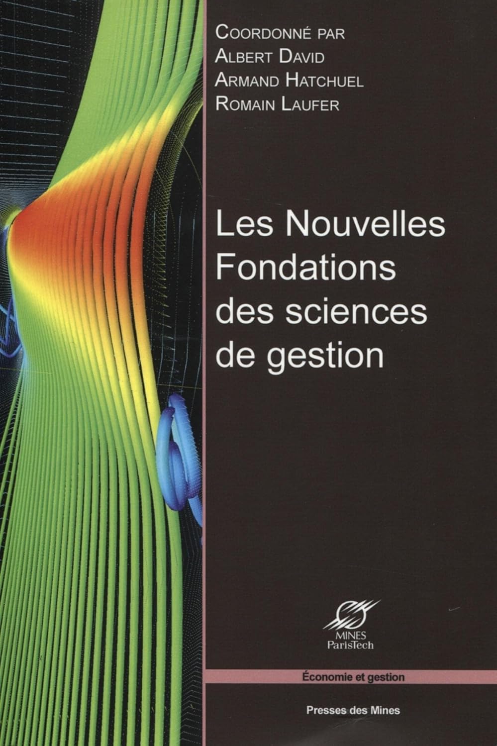Amazon.fr - Les nouvelles fondations des sciences de gestion : Élements ...