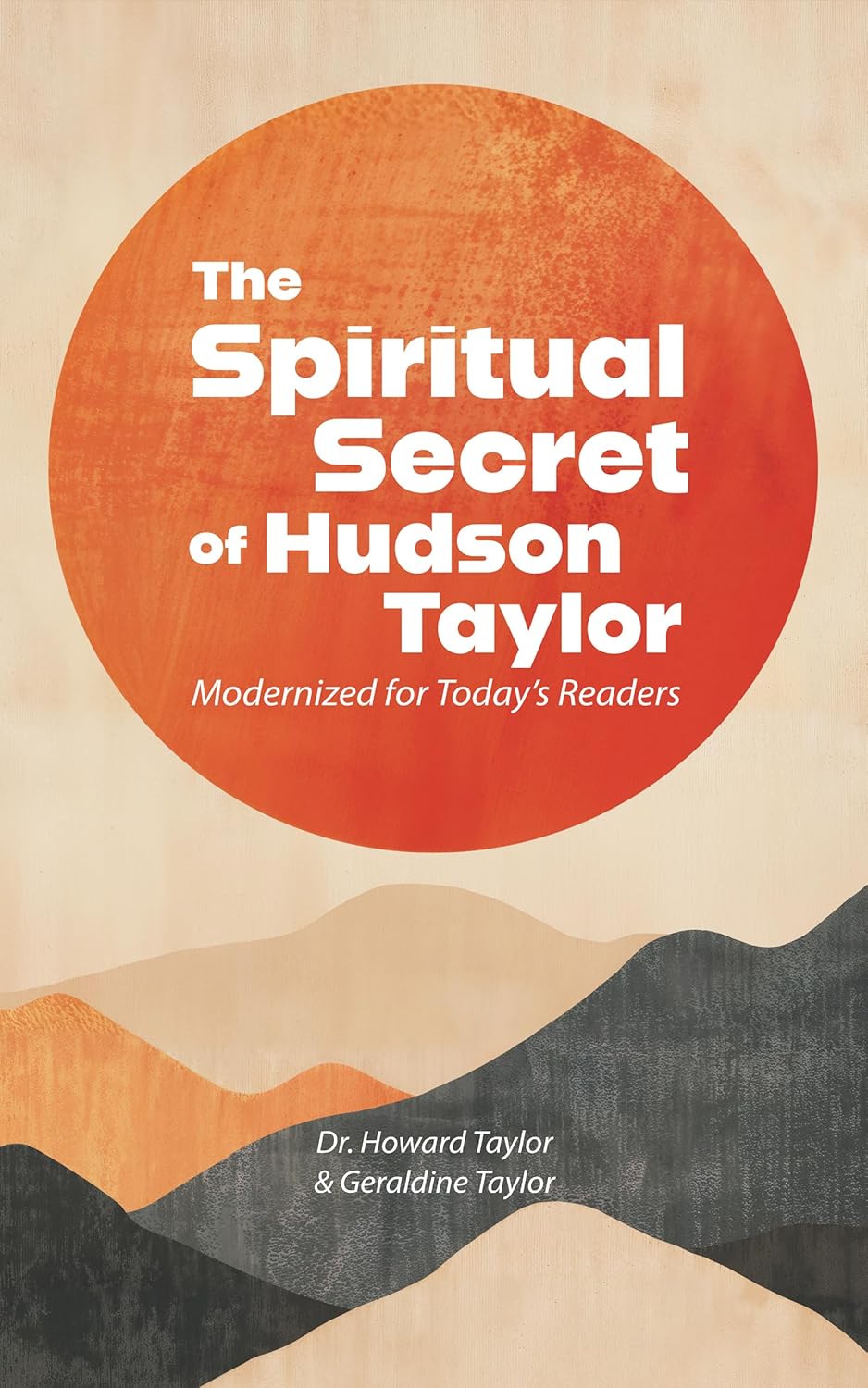Amazon.com: The Spiritual Secret of Hudson Taylor: Modernized for Today ...