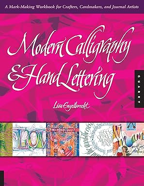 Modern Calligraphy and Hand Lettering: A Mark-Making Workbook for ...