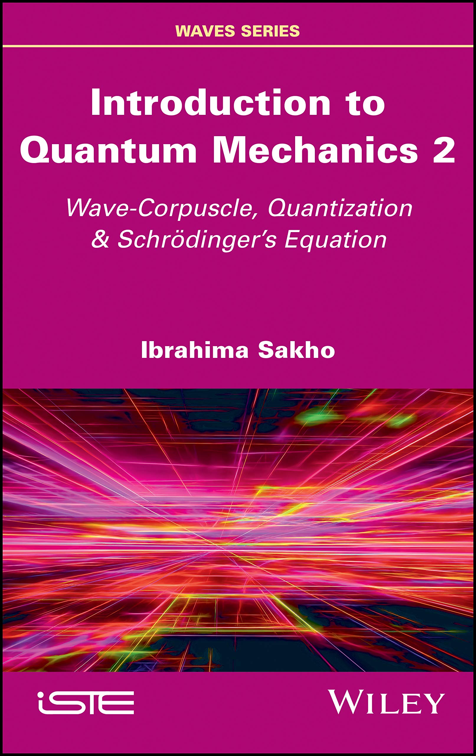 Buy Introduction to Quantum Mechanics 2: Wave–Corpuscle, Quantization ...