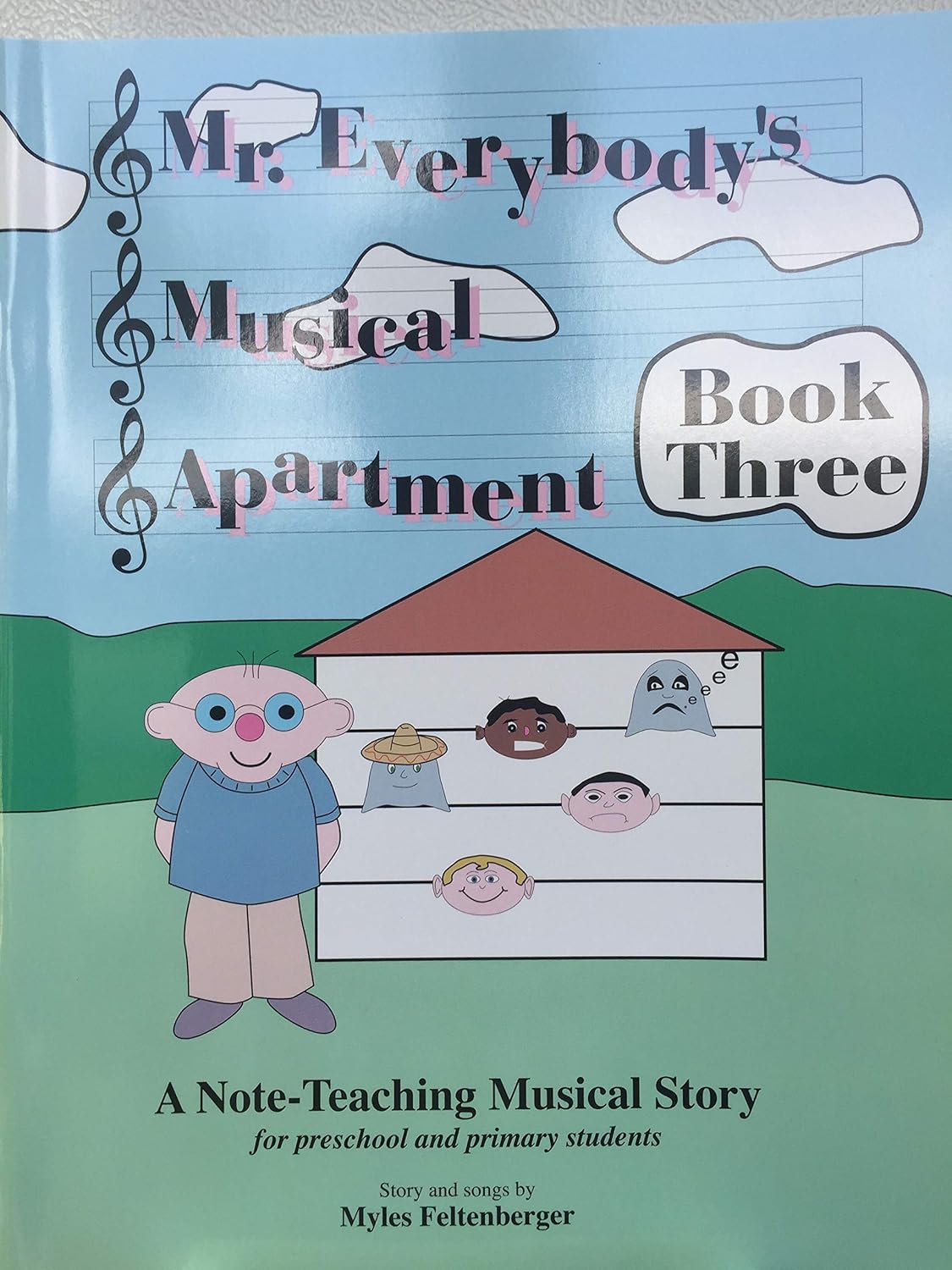 Mr. Everybody's Musical Apartment (Book Three): Myles Feltenberger ...