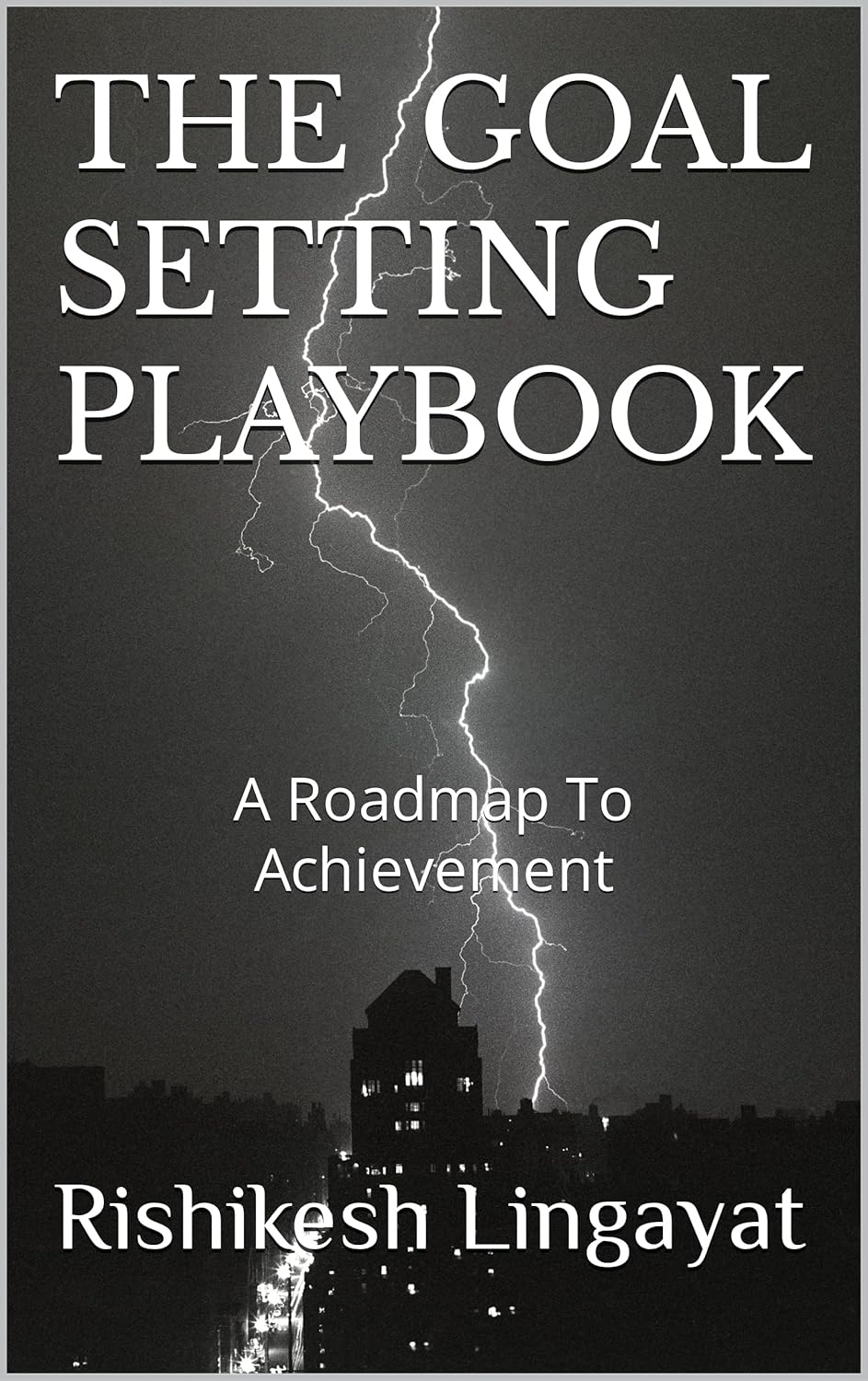 THE GOAL SETTING PLAYBOOK: A Roadmap To Achievement - Kindle edition by ...