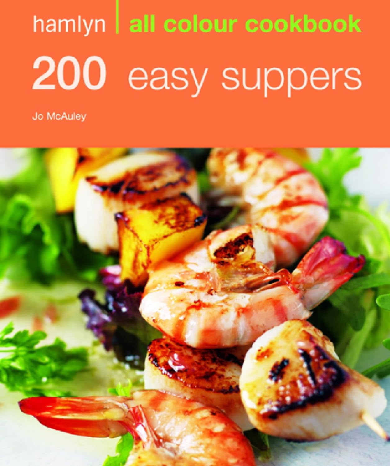 Hamlyn All Colour Cookery: 200 Easy Suppers: Hamlyn All Colour Cookbook ...