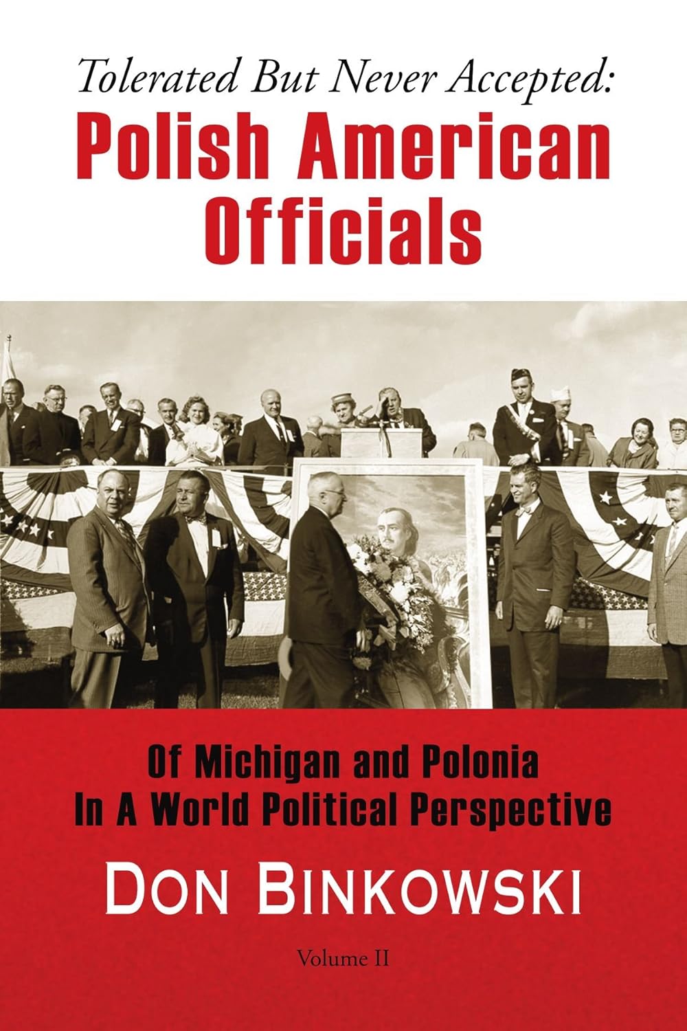 Tolerated But Never Accepted Volume II: Polish American Officials Of ...