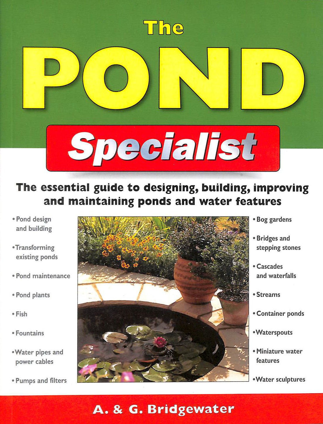 The Pond Specialist : The Essential Guide to Designing, Building ...