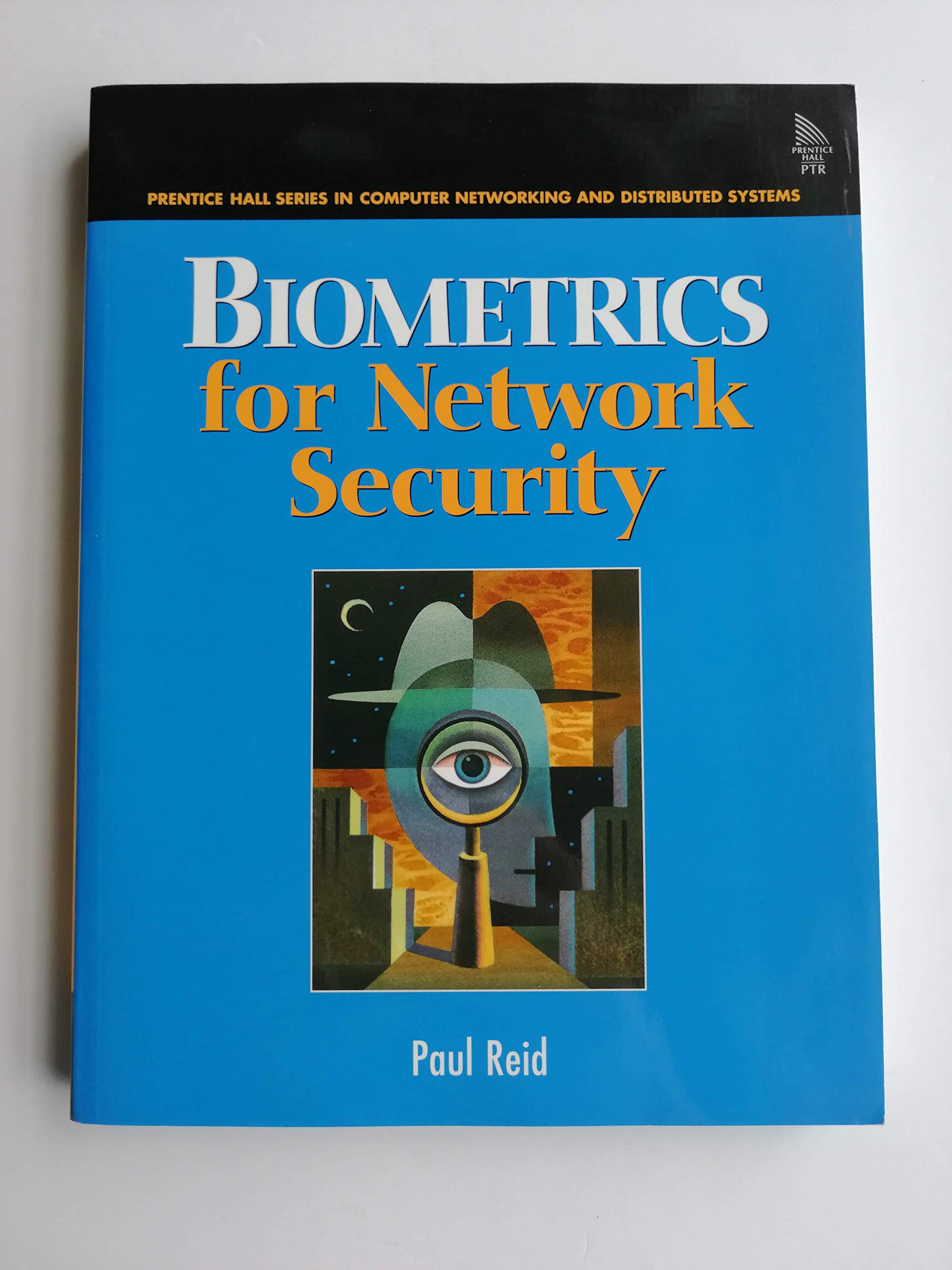 Biometrics for Network Security (Prentice Hall Series in Computer Networking and Distributed ...