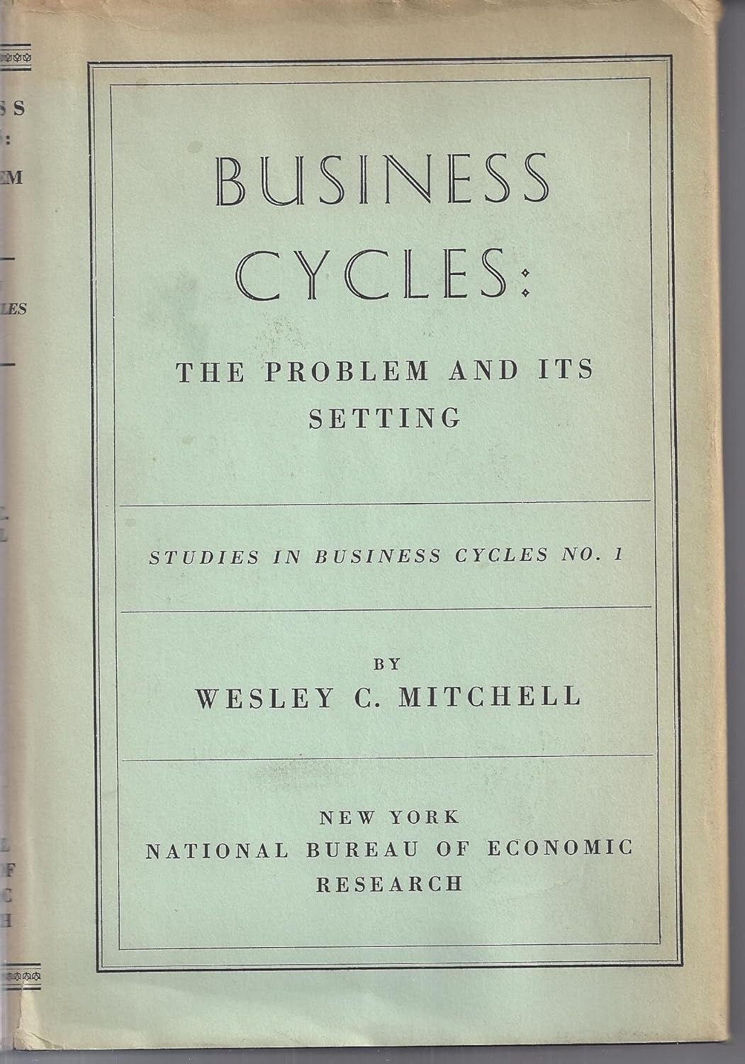 Business Cycles : The Problem and Its Setting - Studies in Business ...