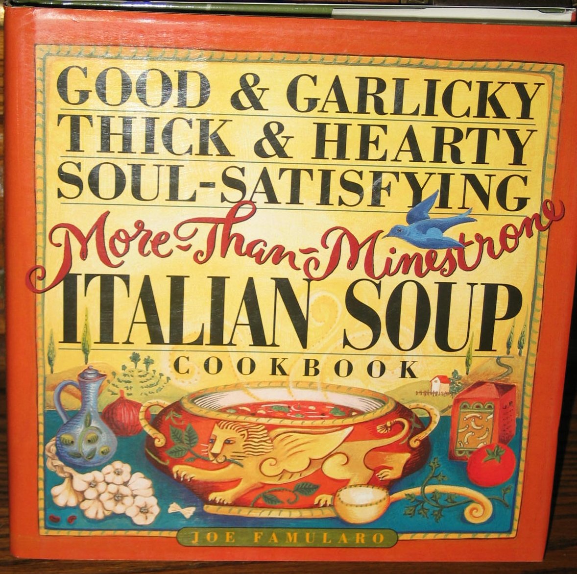 Good & Garlicky, Thick & Hearty, Soul-Satisfying, More-Than-Minestrone ...